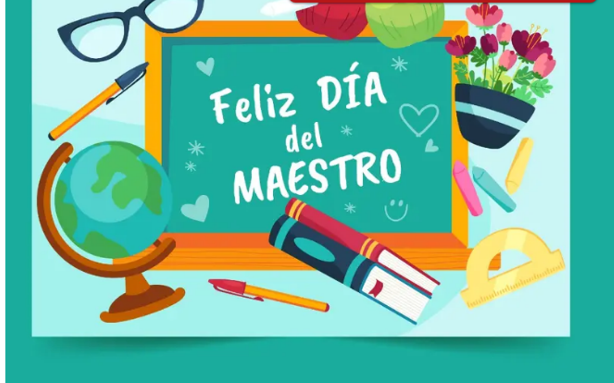 Día Del Maestro Imágenes Para Felicitar A Tu Profe Favorito En Esta